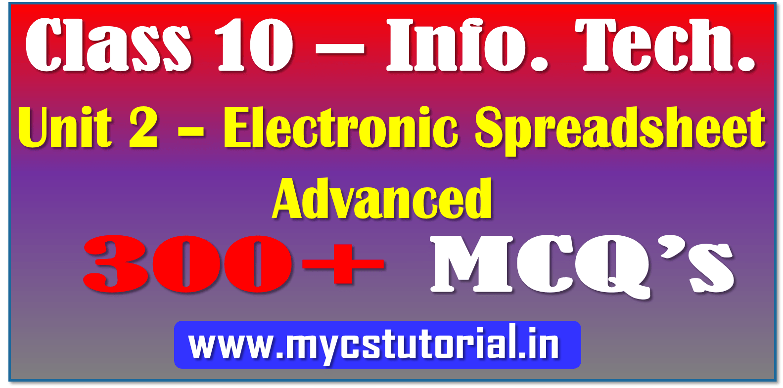 Class 10 Info Tech Electronic Spreadsheet Advanced Session 1 Analyse